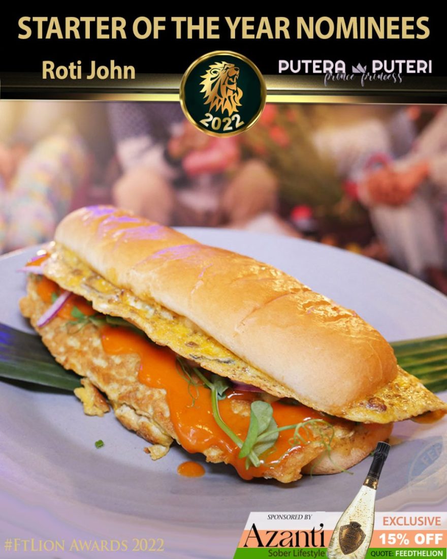 Roti-John-–-Putera-Puteri Starter of the Year Feed the Lion Halal ...