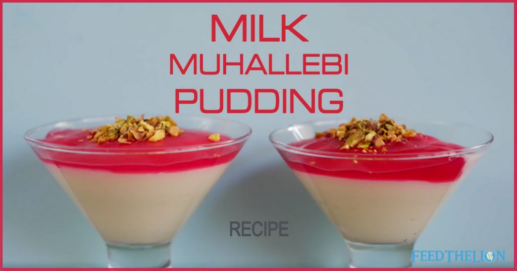 Milk Muhallebi Pudding Recipe for Ramadan - Feed the Lion